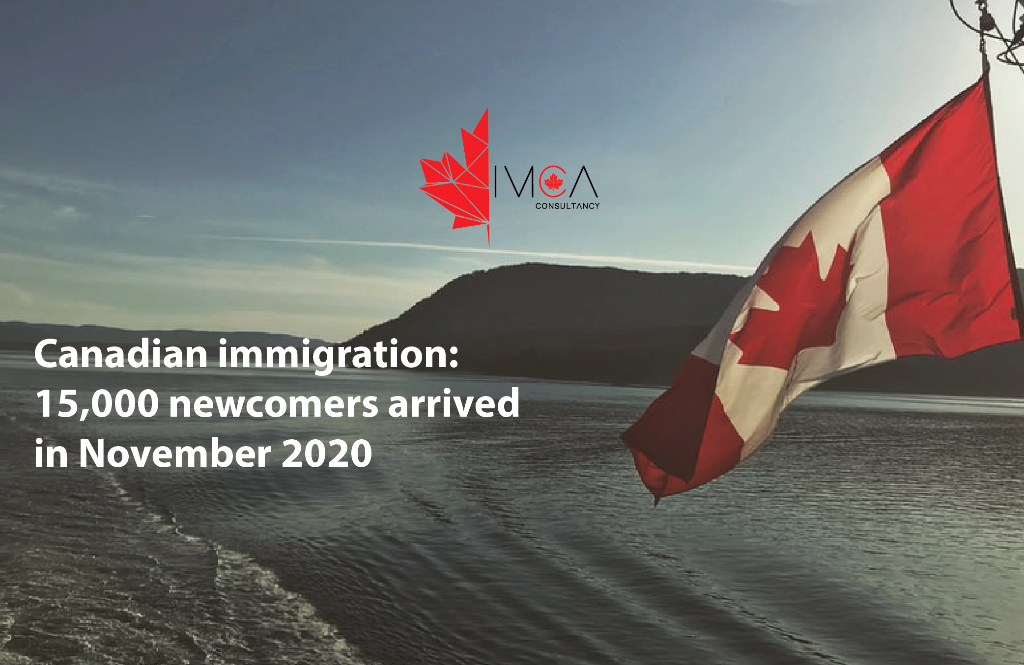 Canadian immigration: 15,000 newcomers arrived in November 2020 | IMCA ...